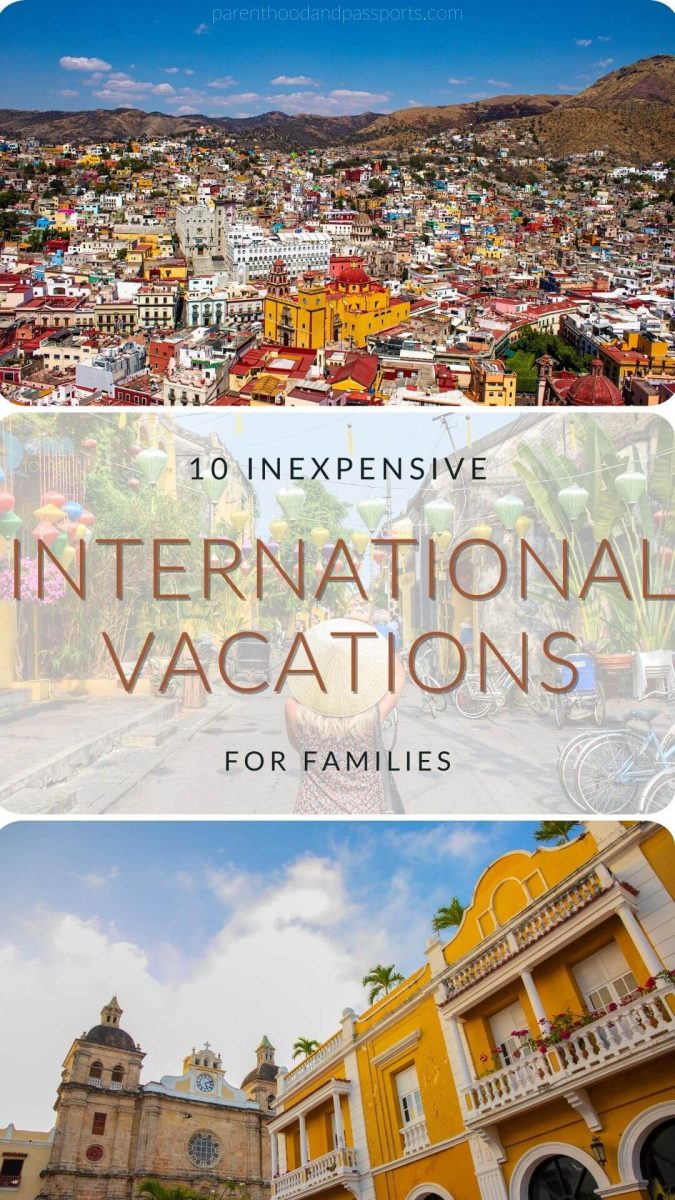 10 Cheap International Vacations For Families